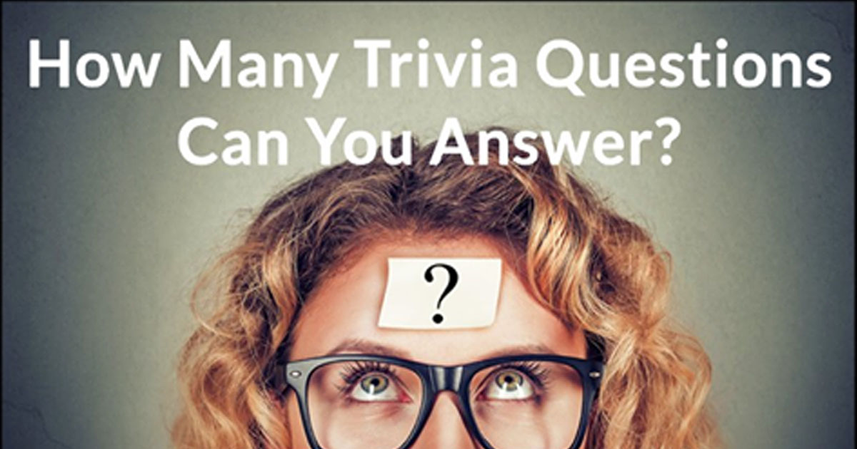 How Many Trivia Questions Can You Answer? - us.abrozzi.com