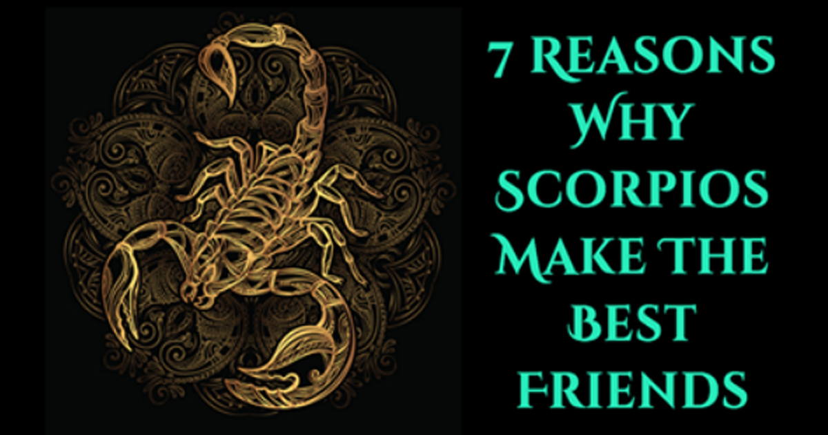 7 reasons why scorpios make the best friends - us.abrozzi.com